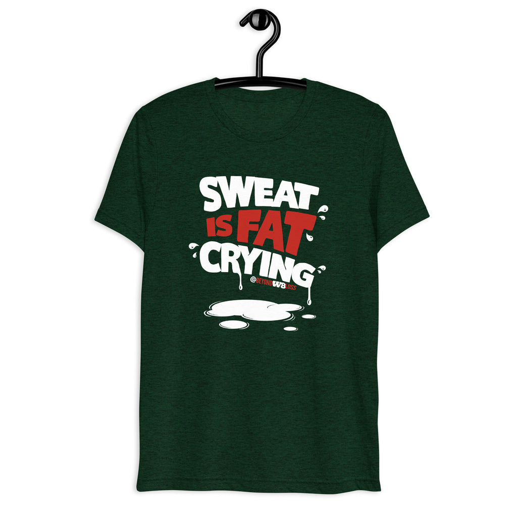 Sweat Is Fat Crying Unisex Tri-Blend T-shirt – Wellthy Entertainment